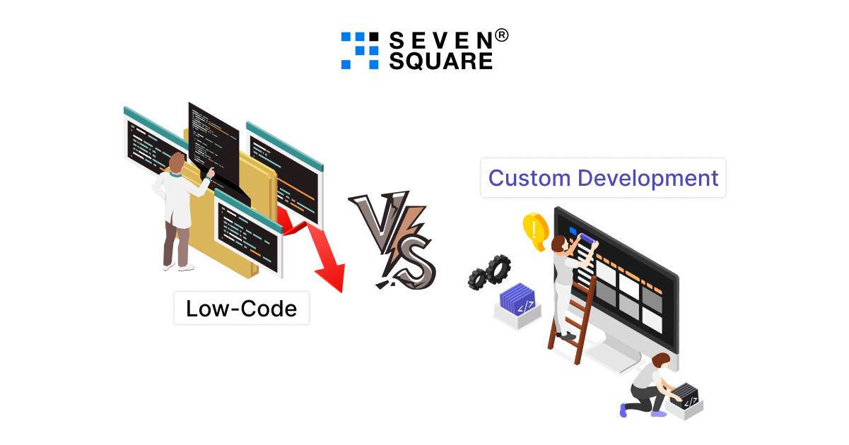 Low-Code vs Custom Development: Which Is Best For Your Business?