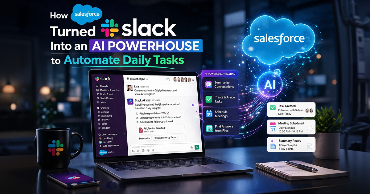 How Salesforce Slack AI Automates Daily Business Tasks